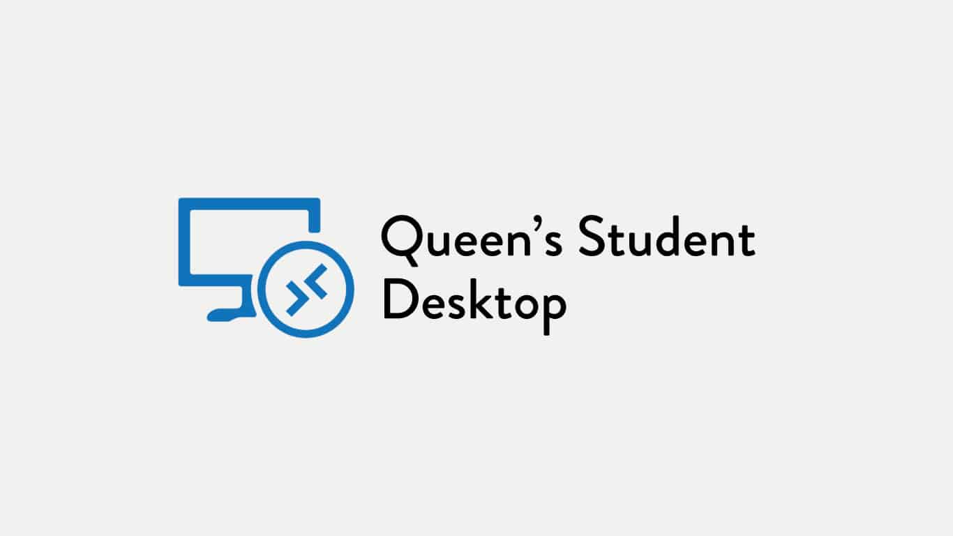 Experience the Queen's Student Desktop Anywhere, Anytime - Queen's DigiHub
